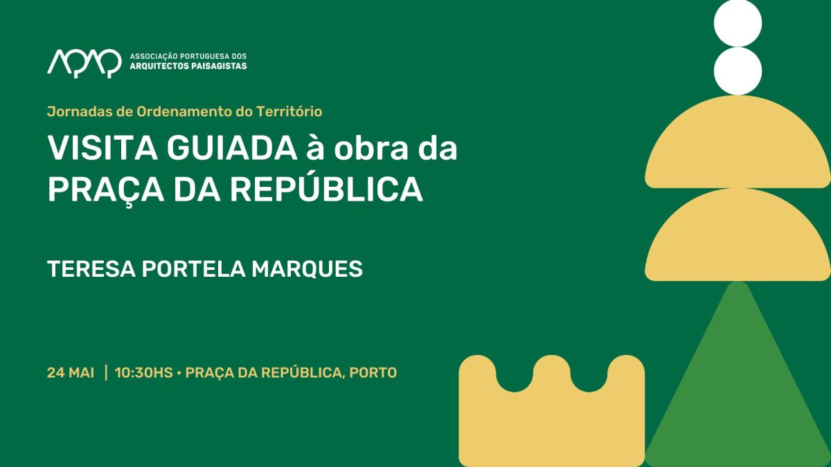 JOT 1: VISITA GUIADA à obra da Praça da República, Porto - APAP